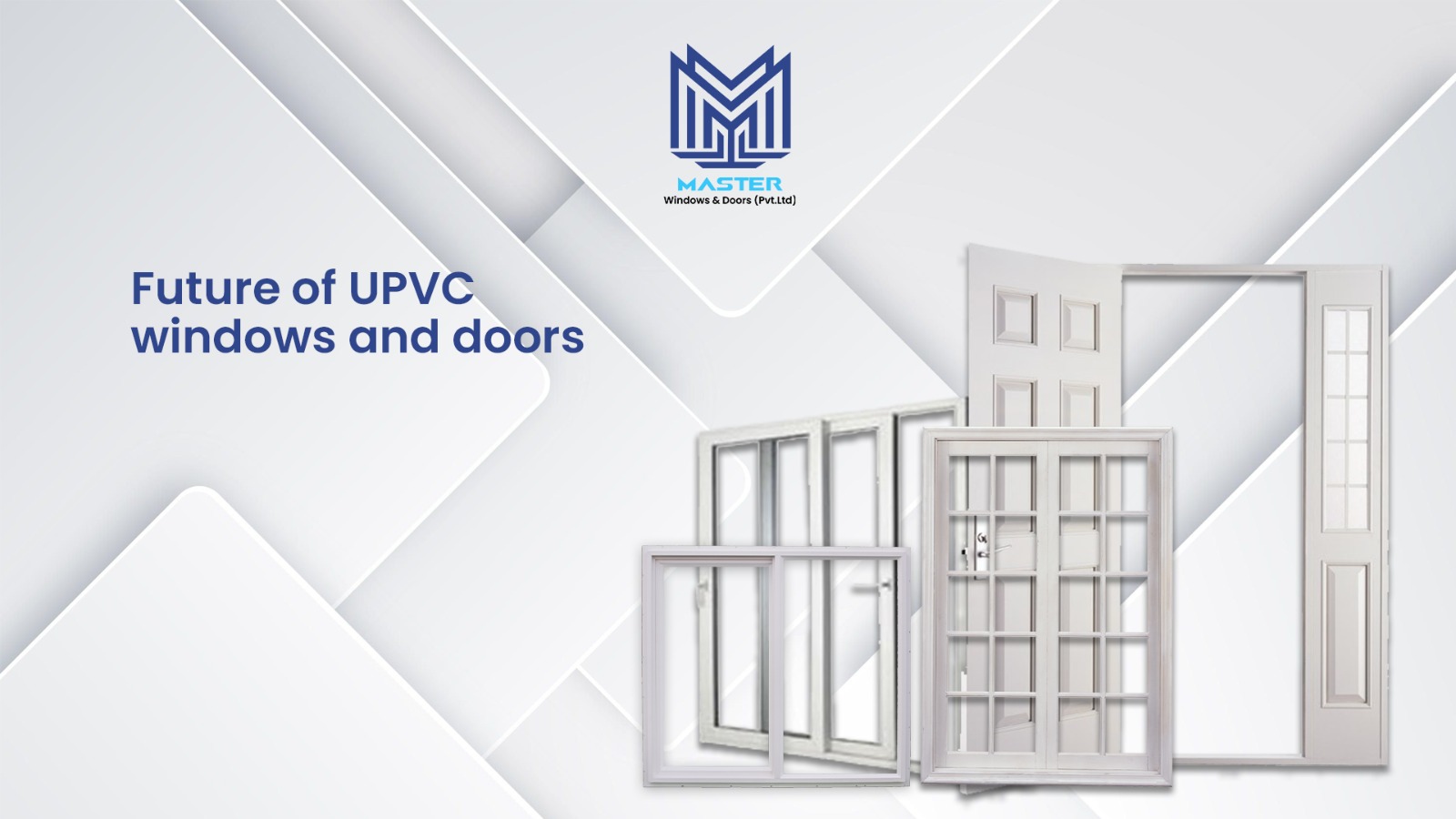 Future of UPVC windows and doors - Master UPVC